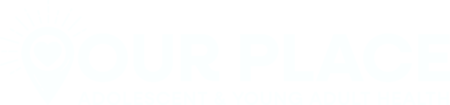 Our Place - Adolescent and Young Adult Health