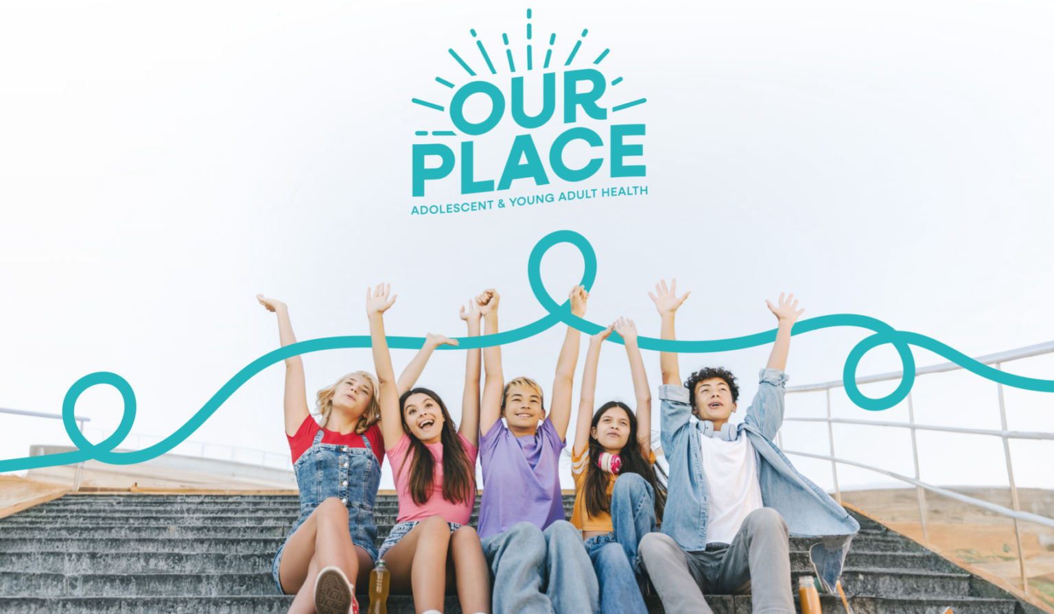 Our Place - Adolescent and Young Adult Health